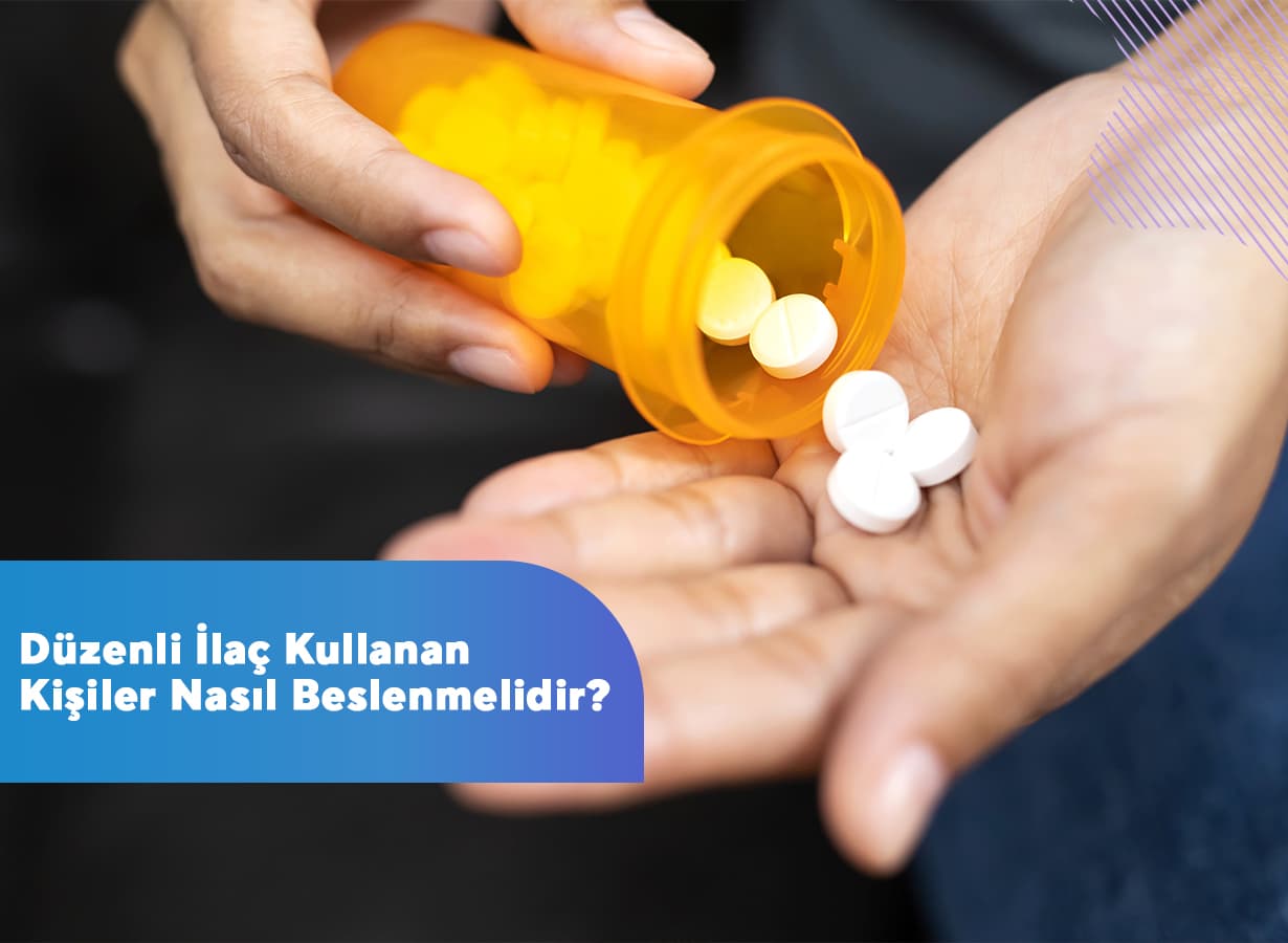 Düzenli İlaç Kullanan Kişiler Nasıl Beslenmelidir? | Op.Dr Mücteba Gündüz